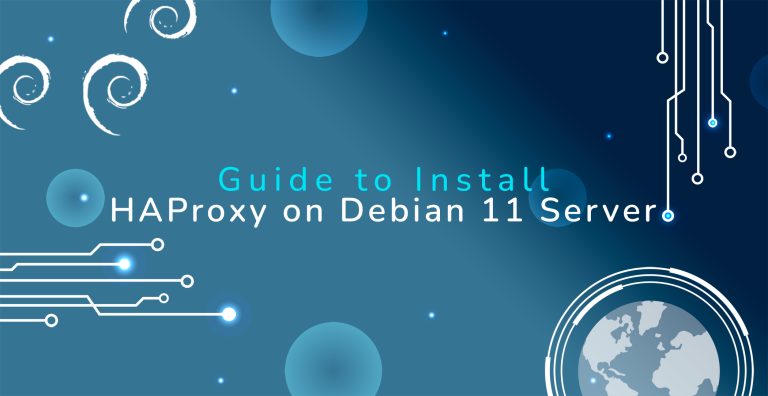 How to Install HAProxy on Debian 11 server | Server Management Support
